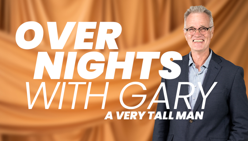 Overnights with Gary Hoogvliet... A Very Tall Man | Rhema